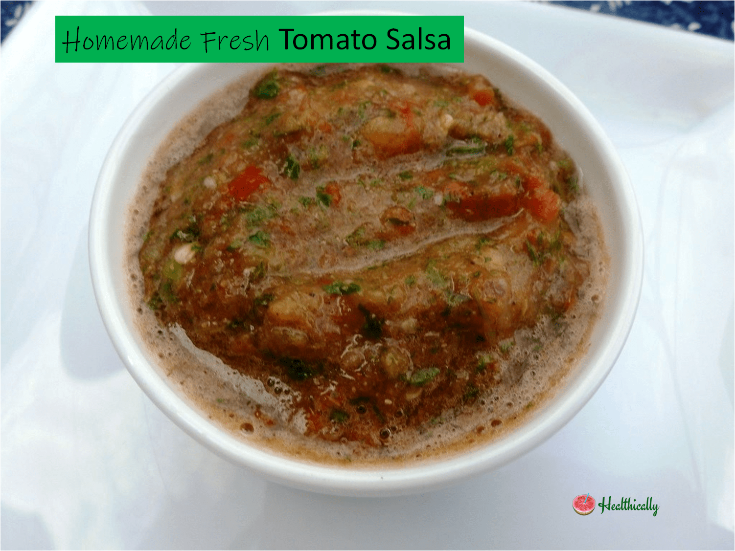 Indian Style Mexican Spicy Salsa Dip / Homemade Fresh Tomato Salsa ...